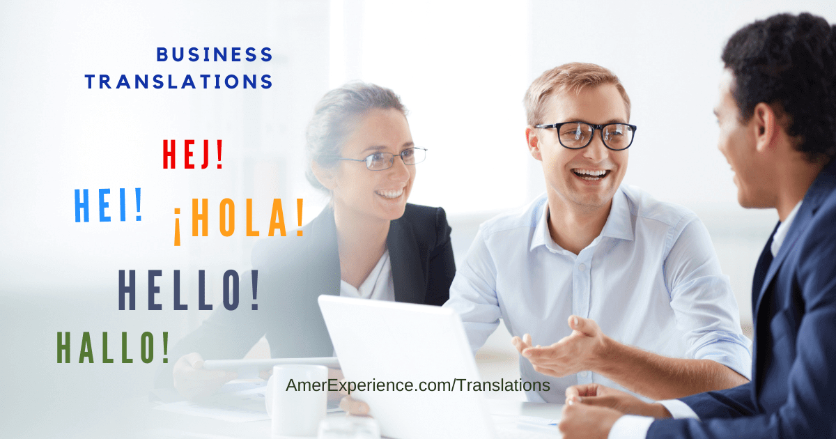 Business Translations Multilingual – Amer Experience
